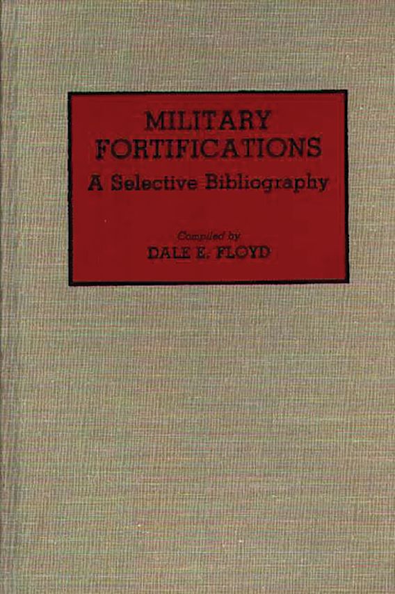 Military Fortifications: A Selective Bibliography: Bibliographies and ...
