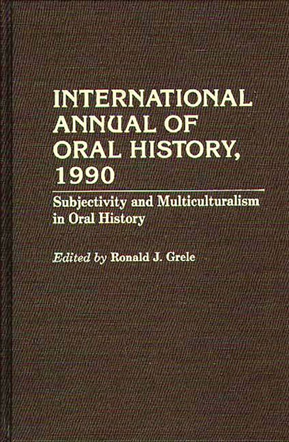 International Annual of Oral History, 1990: Subjectivity and ...