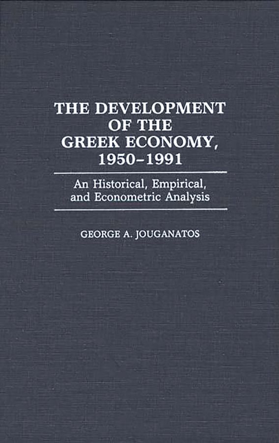 The Development of the Greek Economy, 1950-1991: An Historical ...