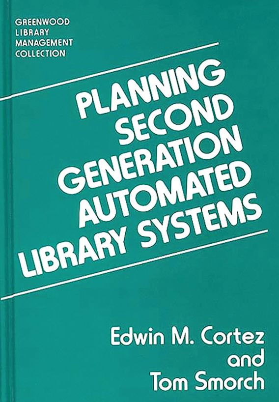 Planning Second Generation Automated Library Systems: : Libraries ...