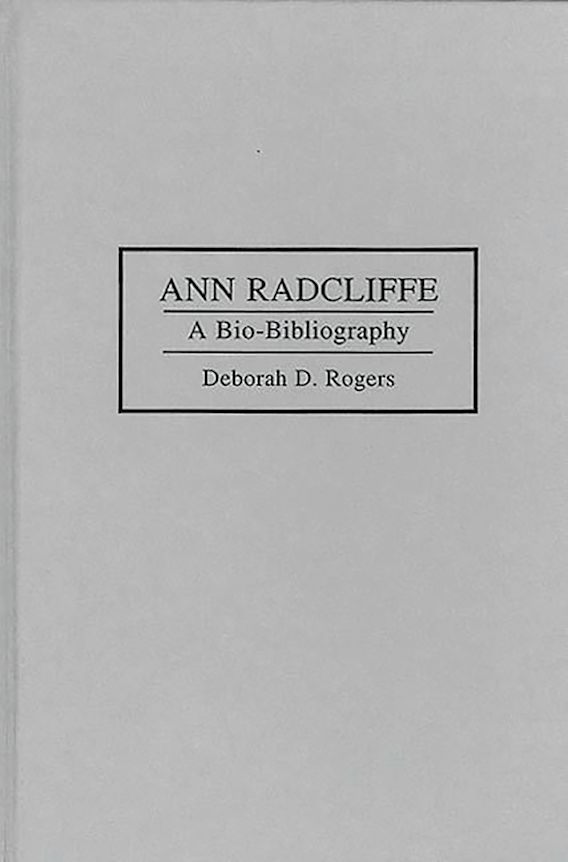 Ann Radcliffe: A Bio-Bibliography: Bio-Bibliographies in World ...
