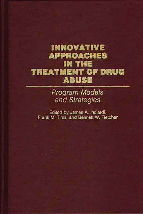 Innovative Approaches in the Treatment of Drug Abuse: Program Models ...
