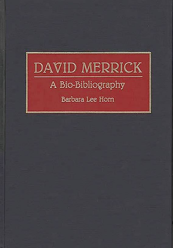 David Merrick: A Bio-Bibliography: Bio-Bibliographies in the Performing ...