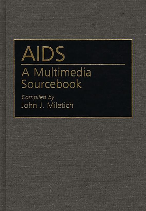 AIDS: A Multimedia Sourcebook: Bibliographies and Indexes in Medical ...