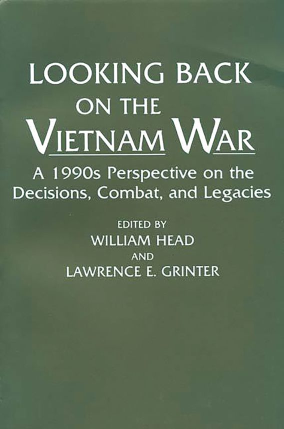 Looking Back on the Vietnam War: A 1990s Perspective on the Decisions ...