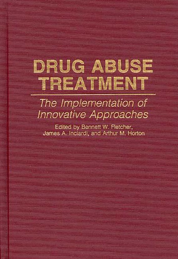 Drug Abuse Treatment: The Implementation of Innovative Approaches ...