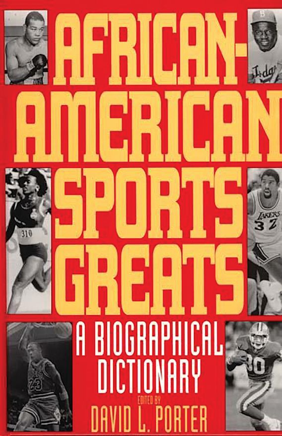 African-American Sports Greats: A Biographical Dictionary: David L ...