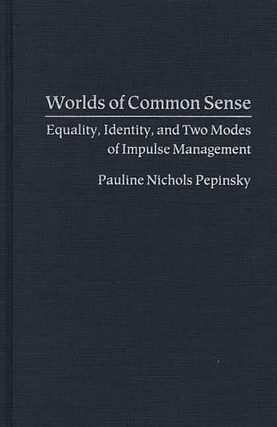 Worlds of Common Sense: Equality, Identity, and Two Modes of Impulse ...