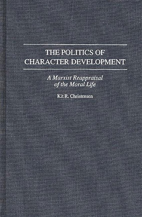 The Politics of Character Development: A Marxist Reappraisal of the ...