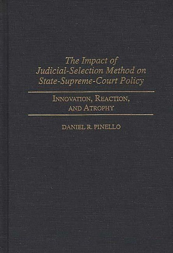 The Impact of Judicial-Selection Method on State-Supreme-Court Policy ...