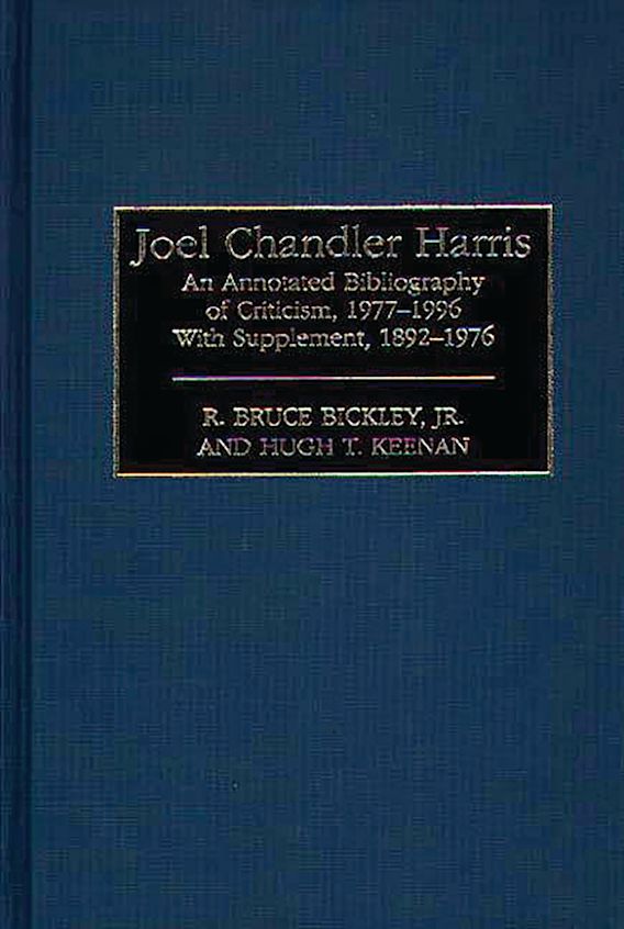 Joel Chandler Harris: An Annotated Bibliography of Criticism, 1977-1996 ...