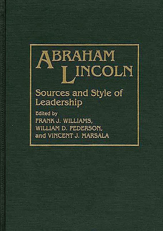 Abraham Lincoln: Sources and Style of Leadership: Contributions in ...