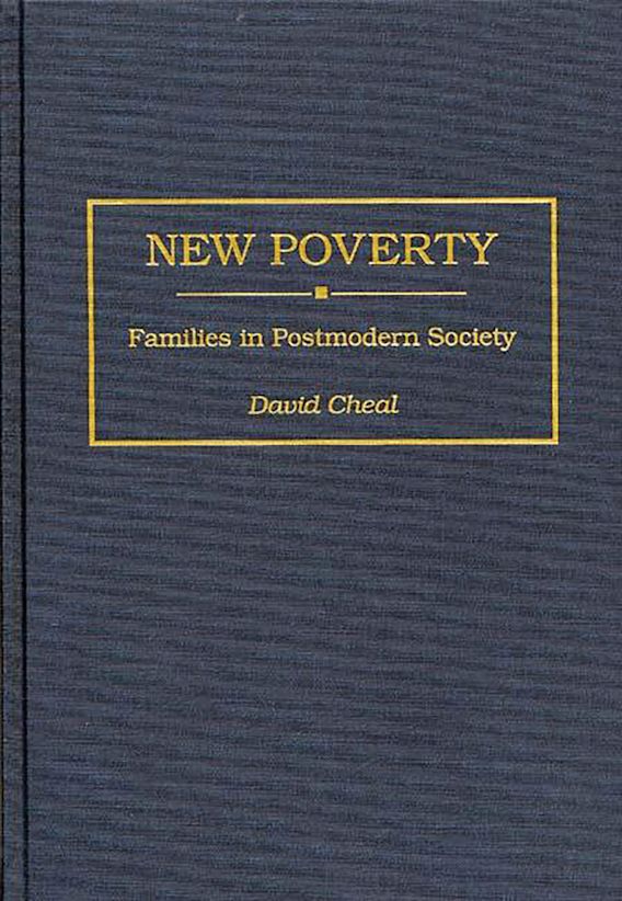 New Poverty: Families in Postmodern Society: David Cheal: Praeger