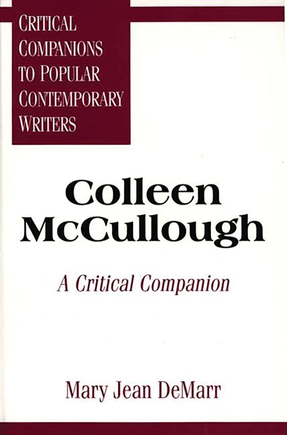 Colleen McCullough: A Critical Companion: Critical Companions to ...