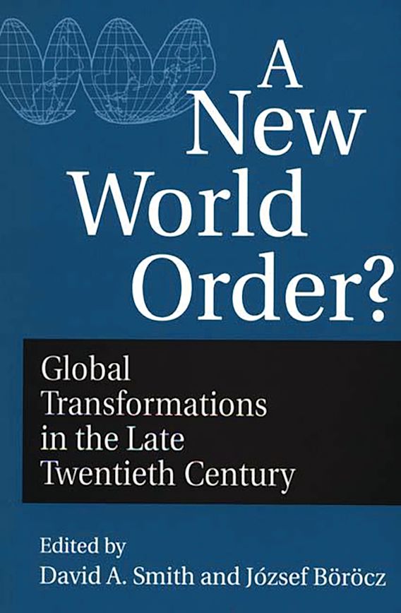 A New World Order?: Global Transformations in the Late Twentieth ...