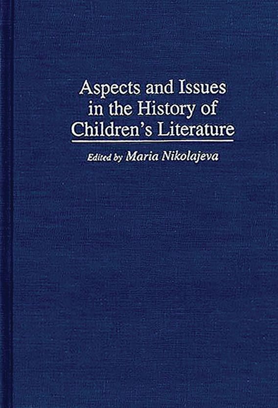 Aspects and Issues in the History of Children's Literature ...