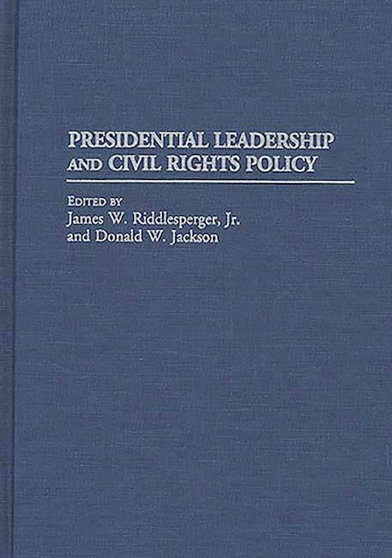 Presidential Leadership and Civil Rights Policy: : Contributions in ...