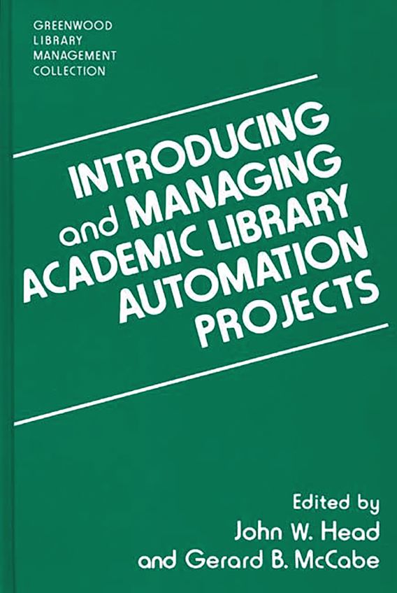 Introducing and Managing Academic Library Automation Projects ...