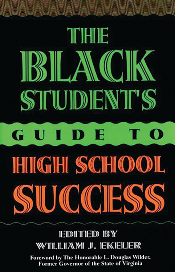 The Black Student's Guide to High School Success: : William J. Ekeler ...