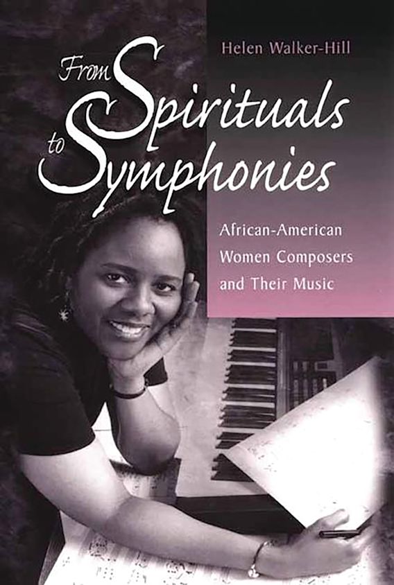 From Spirituals to Symphonies: African-American Women Composers and ...