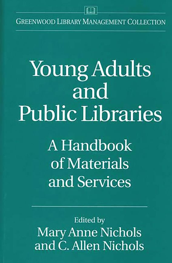 Young Adults and Public Libraries: A Handbook of Materials and Services ...
