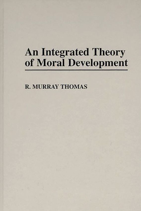 An Integrated Theory of Moral Development: : Contributions to the Study ...