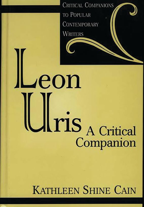 Leon Uris: A Critical Companion: Critical Companions to Popular ...