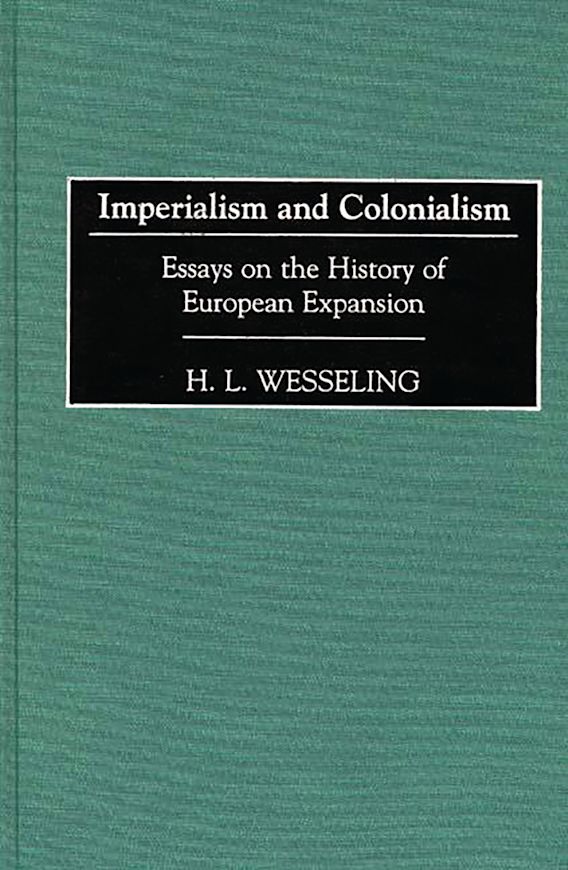Imperialism and Colonialism: Essays on the History of European ...