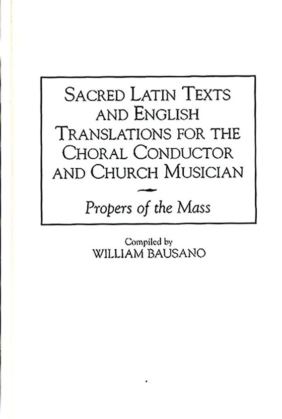 Sacred Latin Texts and English Translations for the Choral Conductor ...