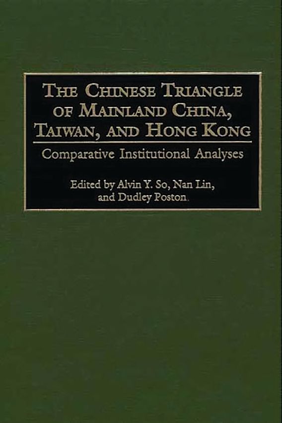The Chinese Triangle of Mainland China, Taiwan, and Hong Kong ...