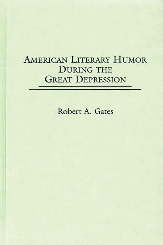 American Literary Humor During the Great Depression: : Contributions to ...