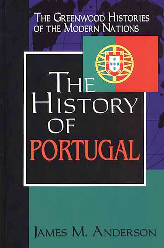 The History of Portugal: : James M. Anderson: Greenwood