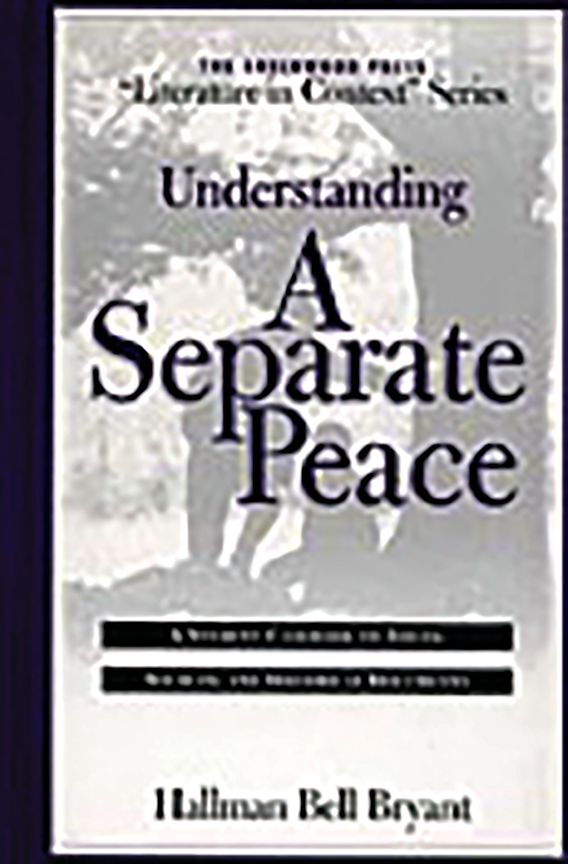 Understanding A Separate Peace: A Student Casebook to Issues, Sources ...