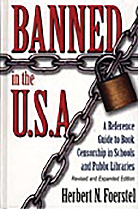 Banned in the U.S.A.: A Reference Guide to Book Censorship in Schools ...
