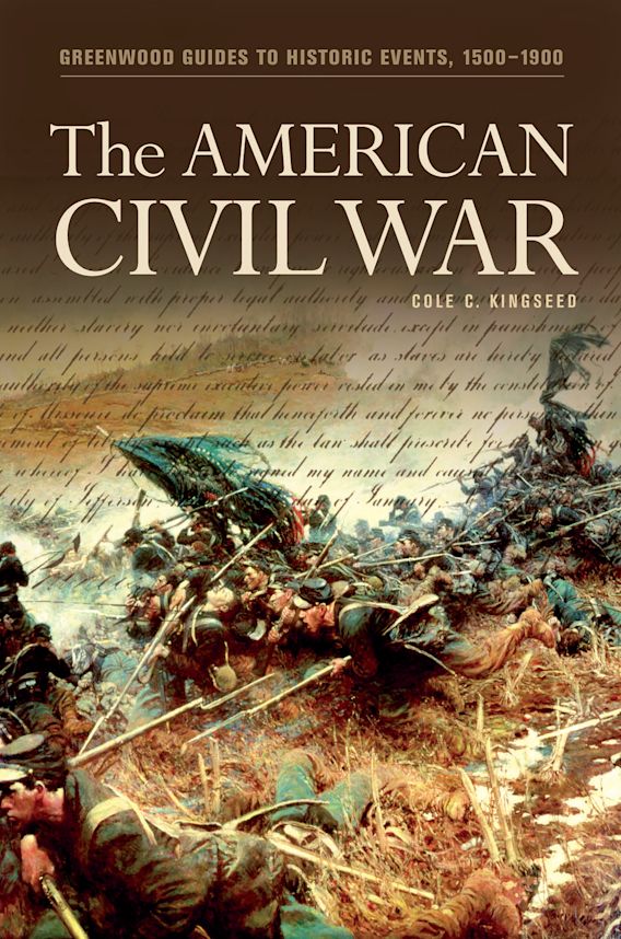 The American Civil War: : Greenwood Guides to Historic Events 1500-1900 ...