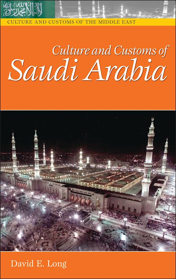 Culture and Customs of Saudi Arabia: : Culture and Customs of the ...