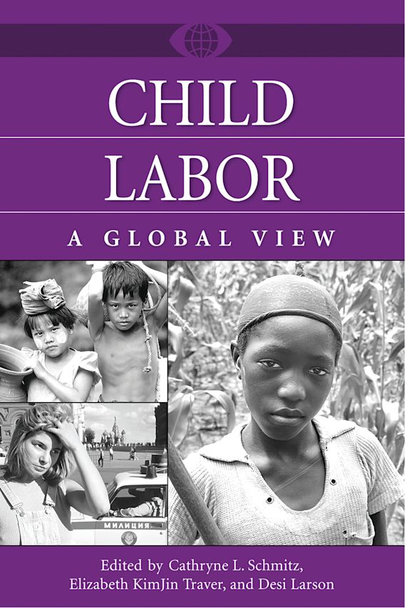 Child Labor: A Global View: A World View of Social Issues Cathryne L ...