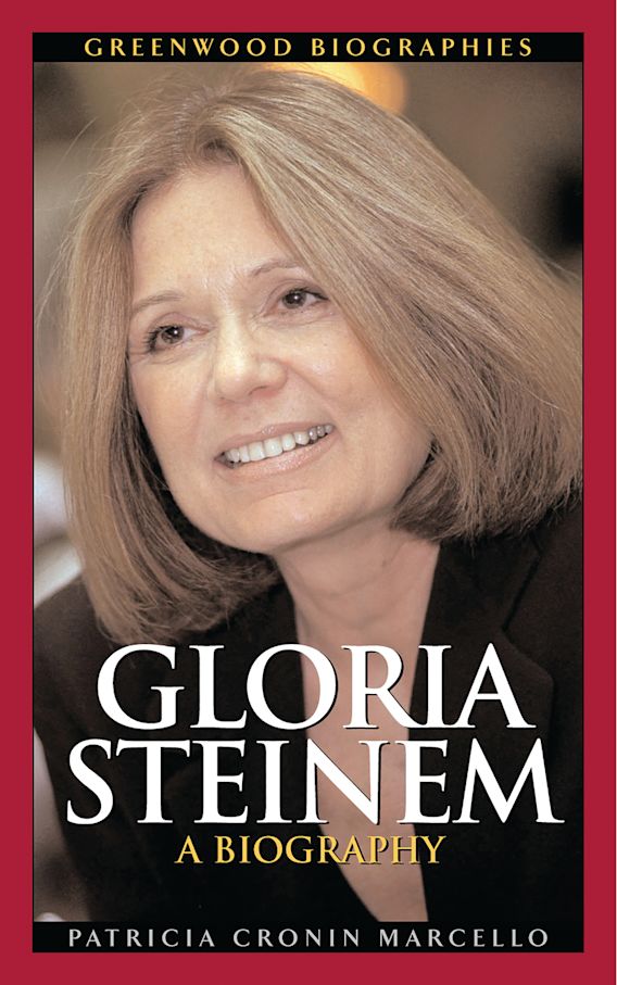 Gloria Steinem: A Biography: Greenwood Biographies Patricia Cronin ...