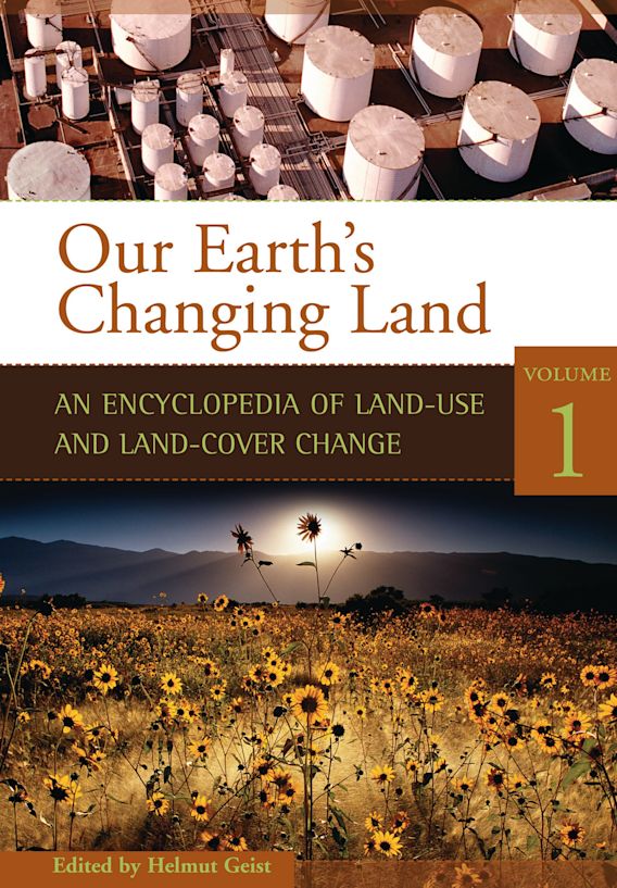 Our Earth's Changing Land [2 volumes]: An Encyclopedia of Land-Use and ...