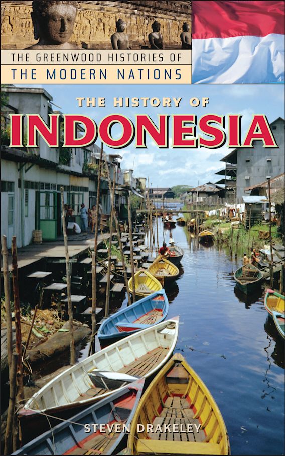 The History of Indonesia: : The Greenwood Histories of the Modern ...