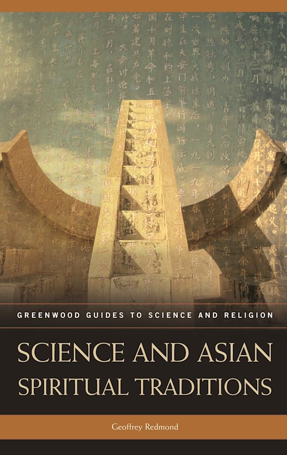 Science and Asian Spiritual Traditions: : Greenwood Guides to Science ...