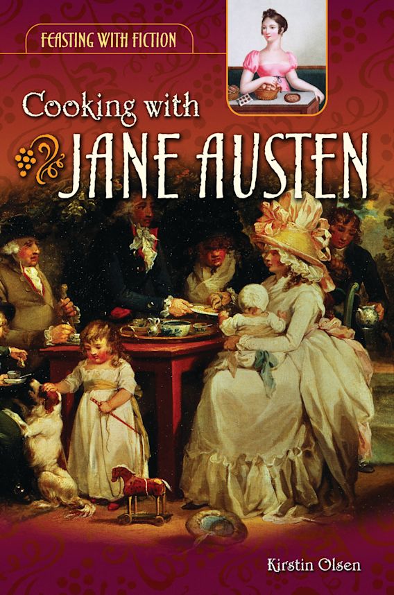 Cooking with Jane Austen: : Kirstin Olsen: Greenwood