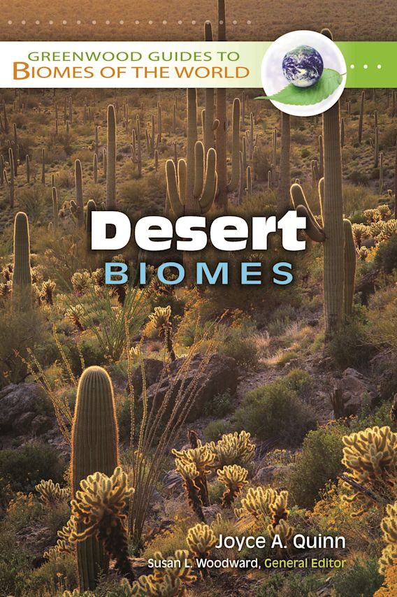 Desert Biomes: : Greenwood Guides to Biomes of the World Joyce A. Quinn ...