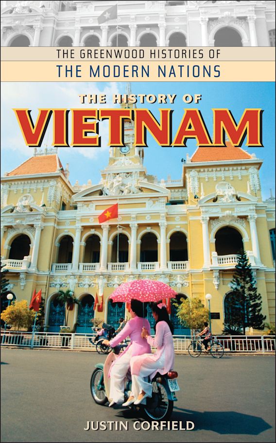 The History of Vietnam: : The Greenwood Histories of the Modern Nations ...