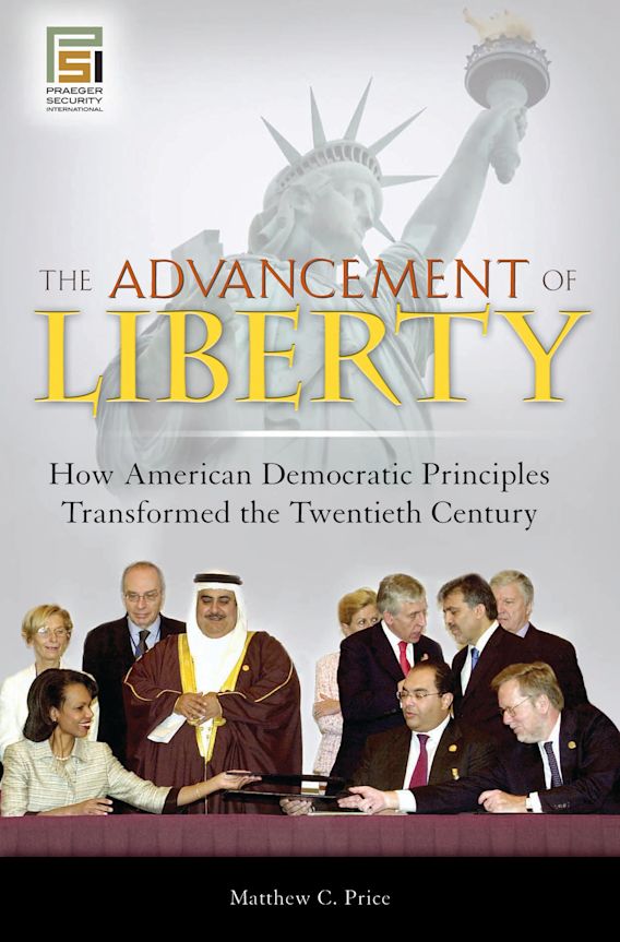 The Advancement of Liberty: How American Democratic Principles ...