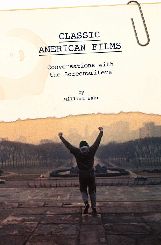 Classic American Films: Conversations with the Screenwriters: William ...