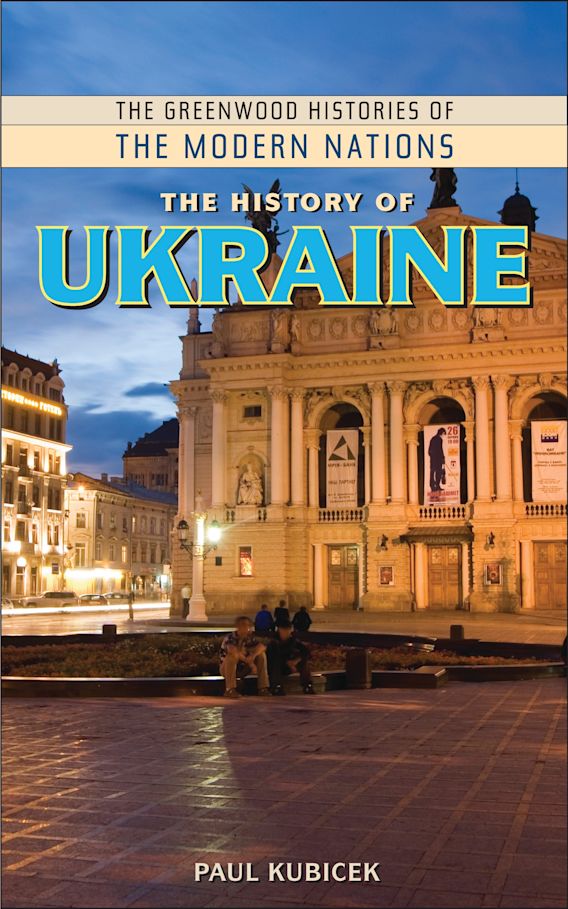 The History of Ukraine: : The Greenwood Histories of the Modern Nations ...