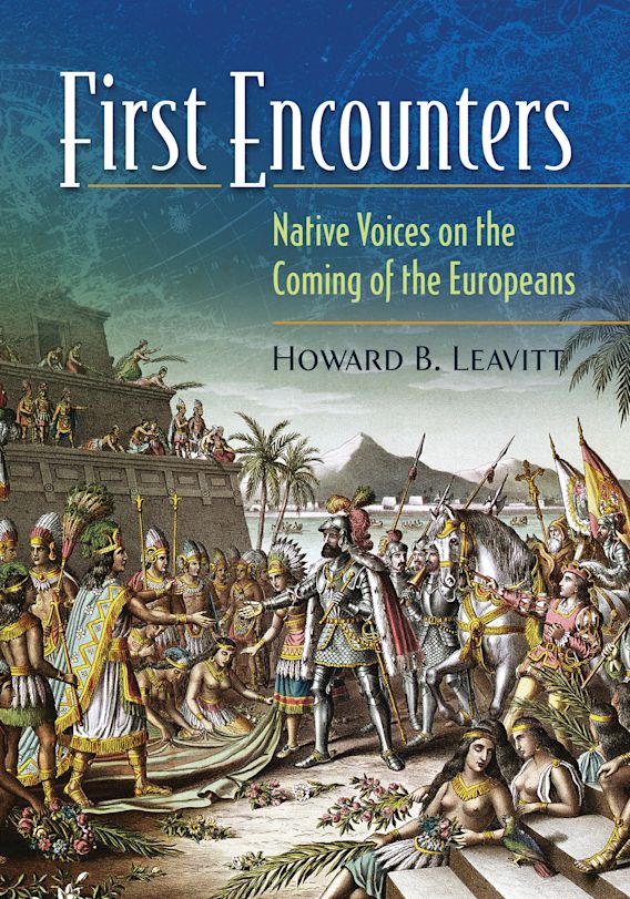 First Encounters: Native Voices on the Coming of the Europeans: Howard ...