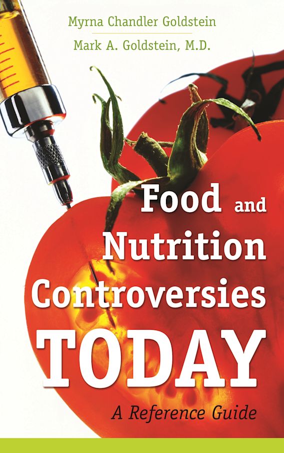 Food and Nutrition Controversies Today: A Reference Guide: Myrna ...