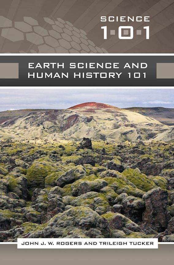 Earth Science and Human History 101: : Science 101 John J.W. Rogers ...